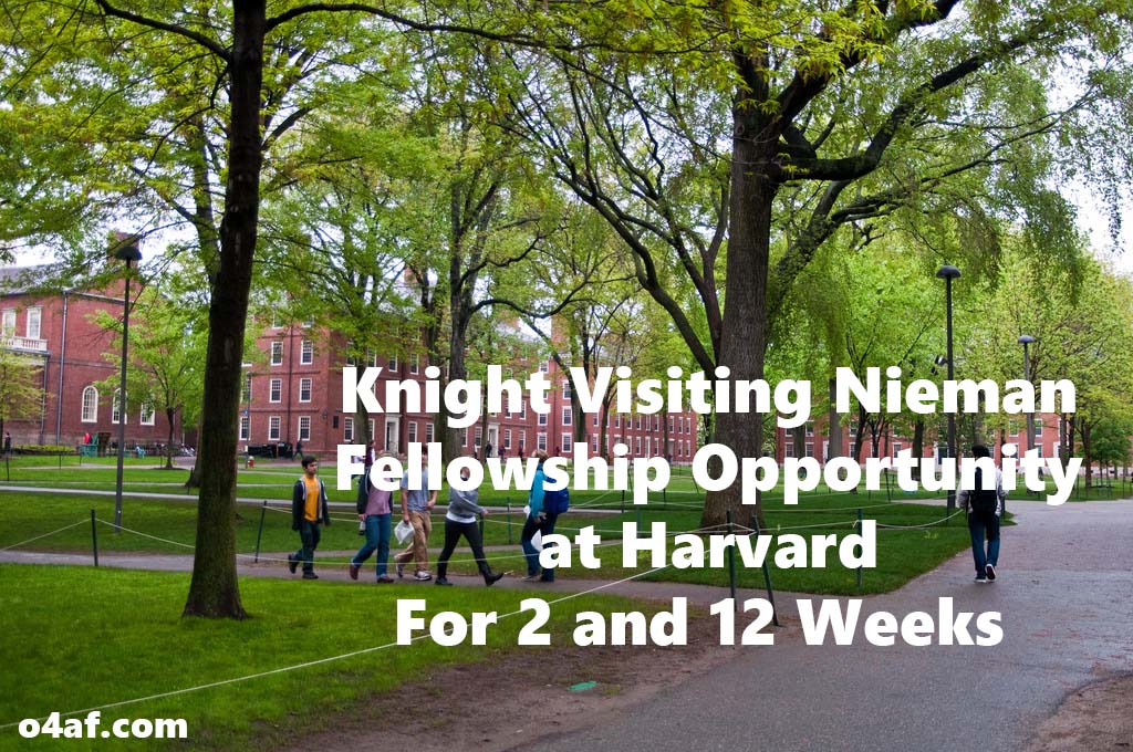 Knight Visiting Nieman Fellowships at Harvard, USA | O4af.com ...