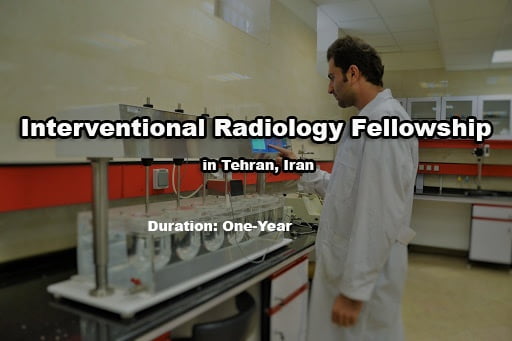 1-year Interventional Radiology Fellowship in Tehran Iran | O4af.com ...