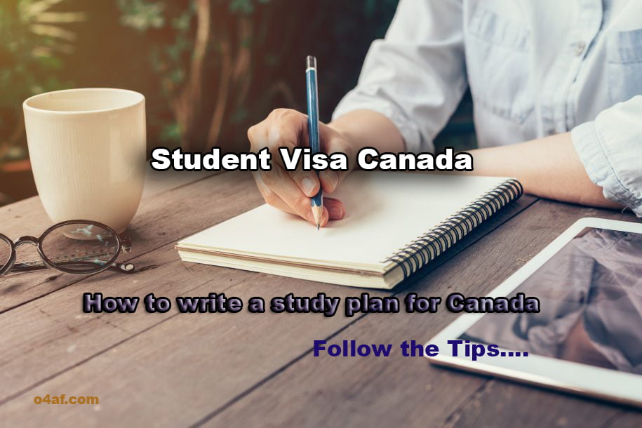 Student Visa Canada How To Write A Study Plan For Canada O4af
