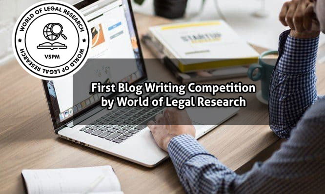 First Blog Writing Competition by World of Legal Research | O4af.com ...