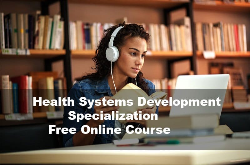 Free Online Course on Health Systems Development Specialization | O4af ...