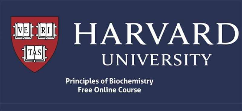Principles of Biochemistry Free Online Course by Harvard University ...