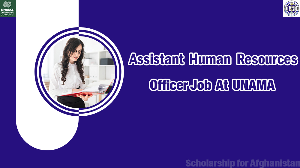 "Assistant Human Resources Officer" Job Announced by UNAMA in Kabul ...