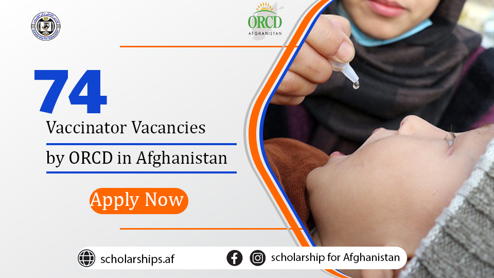 74 Vaccinator vacancies by ORCD in all 34 provinces of Afghanistan ...